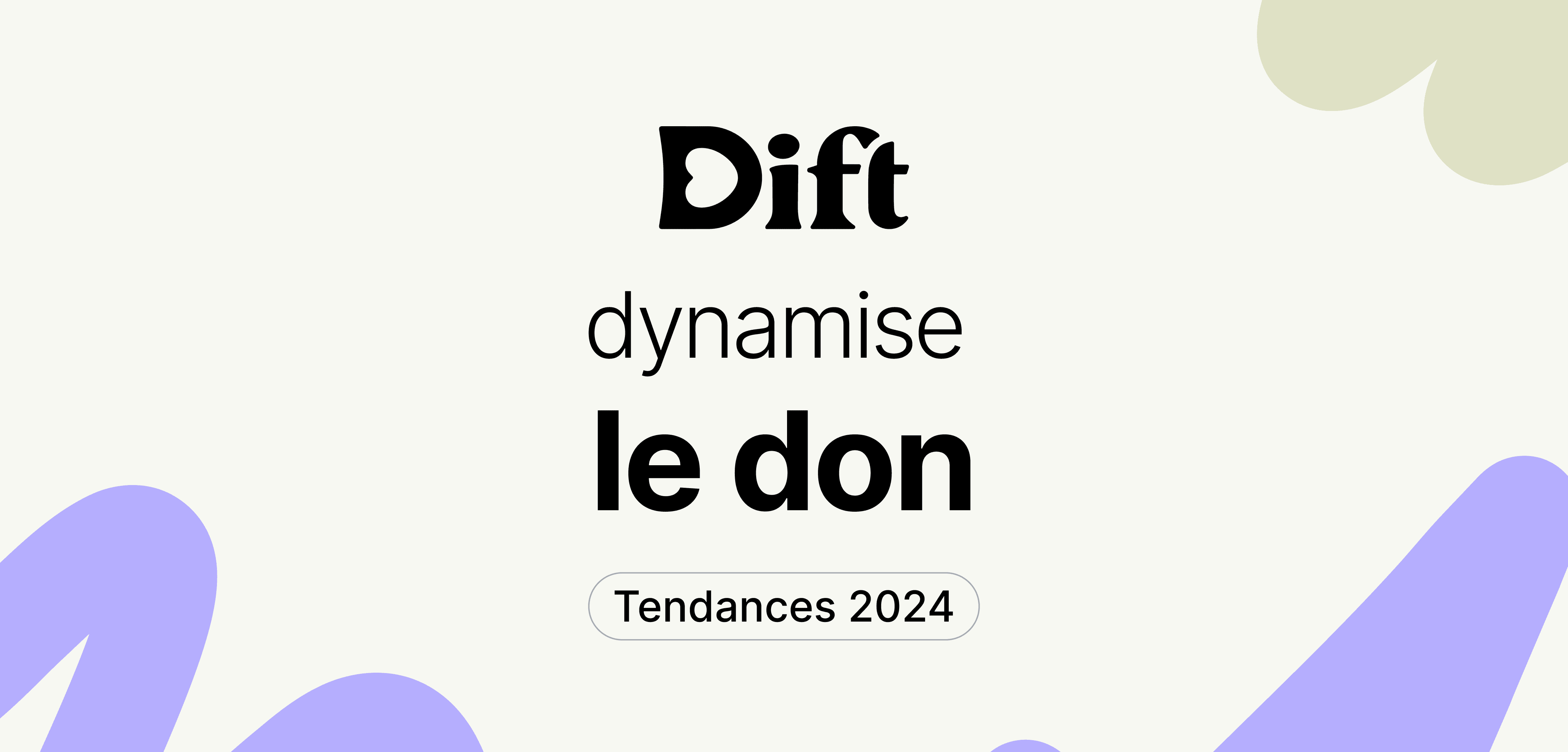 Dift, la plateforme pour collecter et donner aux associations | Dift